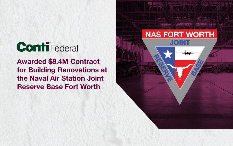 Conti Federal Wins $8.4M Contract for Renovations at NAS JRB Fort Worth